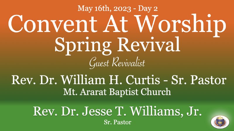 Convent At Worship - May 16th, 2023 Spring Revival Day 2 | Convent ...