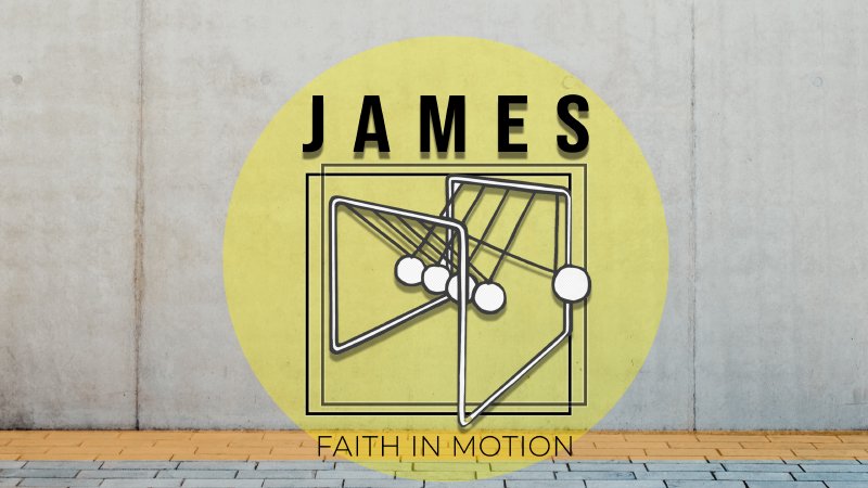 The Letter of James | Path Church - Central Point