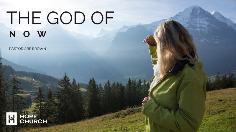 The God Of Now - Part 1 | Hope Church YYC