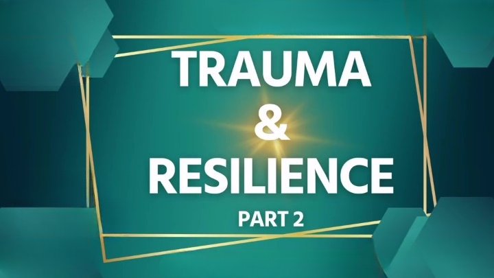 Trauma Resilience II | Lawndale Community Church