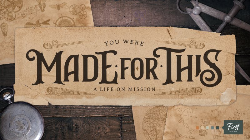 Made For This | Made For This Moment | First Baptist Church of Lodi