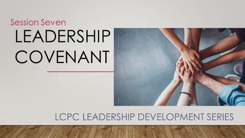 Session 7: Leadership Covenant | Liberty Corner Presbyterian Church