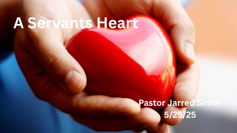 Sunday Morning - A Servants Heart | Larned Assembly of God