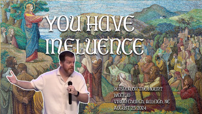 You Have Influence | Vision Church