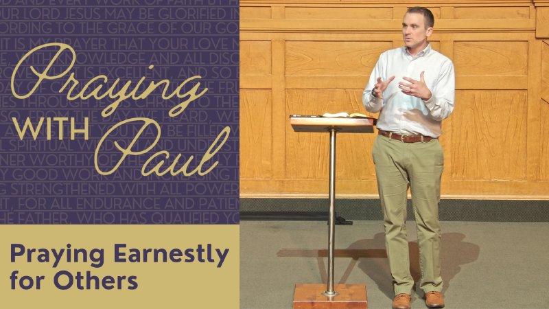 Praying Earnestly for Others | FirstSF