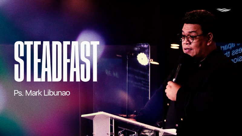 STEADFAST | River of God Ortigas