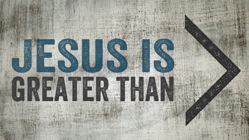 Jesus Is Greater 3 | Frontline Church