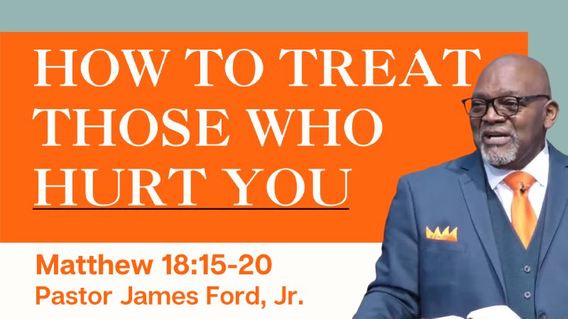 How To Treat Those Who Hurt You | Christ Bible Church of Chicago
