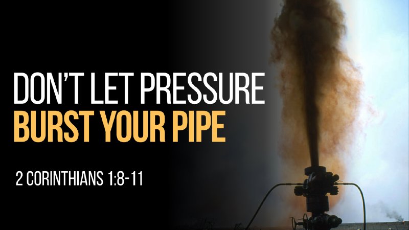 Don’t Let Pressure Burst Your Pipe | Friendship Community Bible Church