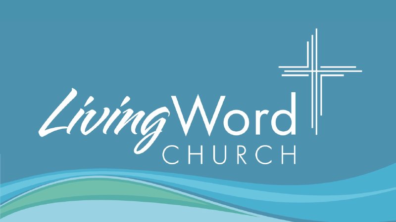 Living Word Church | Living Word Church