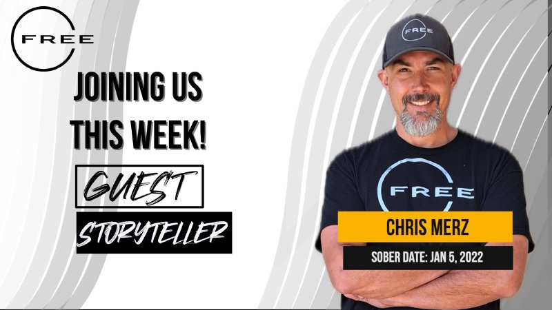 Guest Storyteller - Chris Merz | FREE Recovery Community