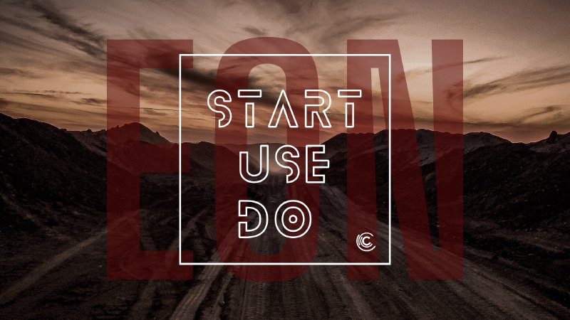 EON - Start, Use, Do | Christ Chapel Zebulon