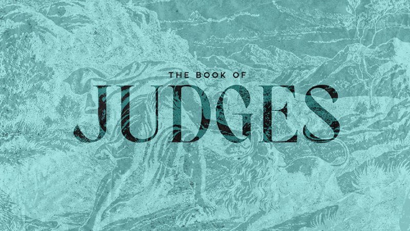 The Book of Judges Ep. 11 | North Leverett Baptist Church