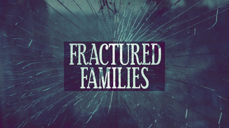 Fractured Families | Plymouth Community Church