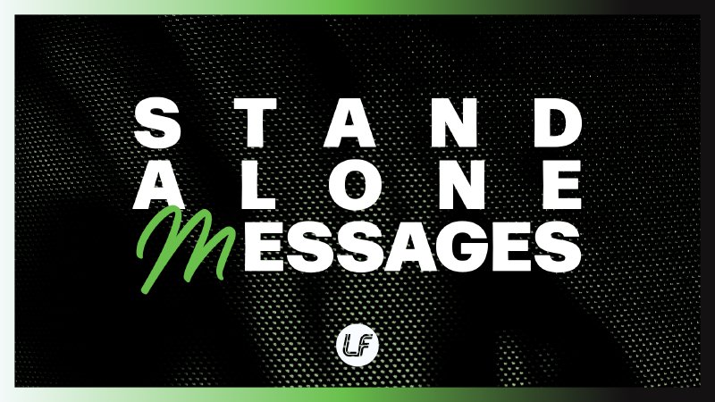 Stand Alone Messages | Life Fellowship | You Belong