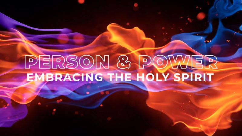 Person and Power: Embracing the Holy Spirit | Discover Church