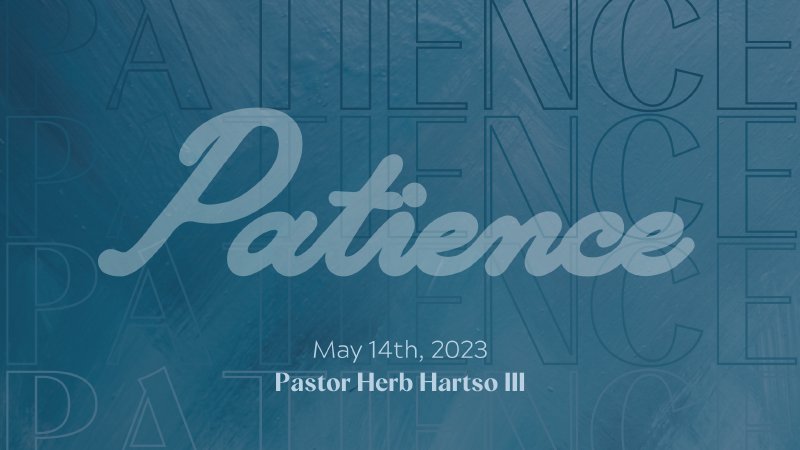 Patience | Antioch Bible Church