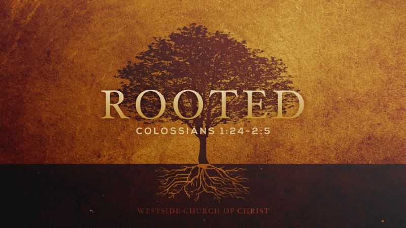 Colossians 1:24-2:5 | Westside Church of Christ
