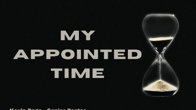 My Appointed Time | Church Alive