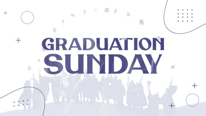 Graduation Sunday | mstar church