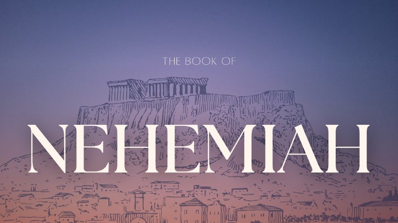 The Book of Nehemiah | Grace in Pagosa