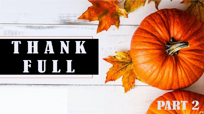 THANK FULL PART 2 | House On The Rock Family Church