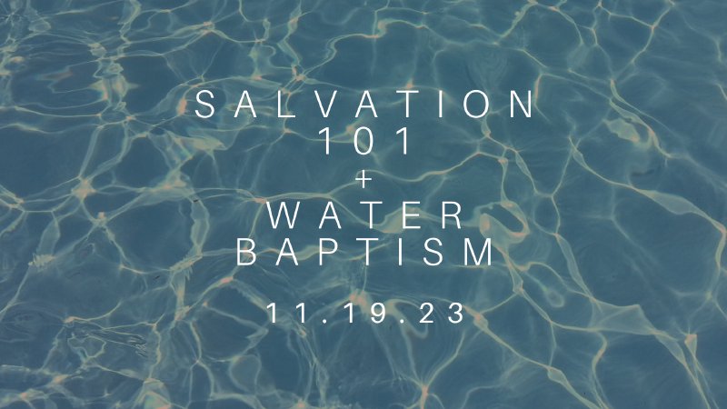 Salvation 101 + Water Baptism | New River Assembly of God