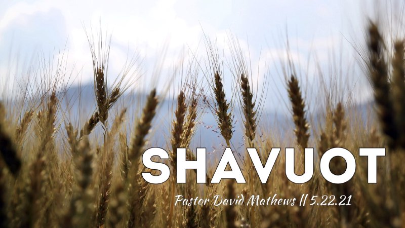Shavuot 2021 | Manna From Heaven & Remnant of Truth