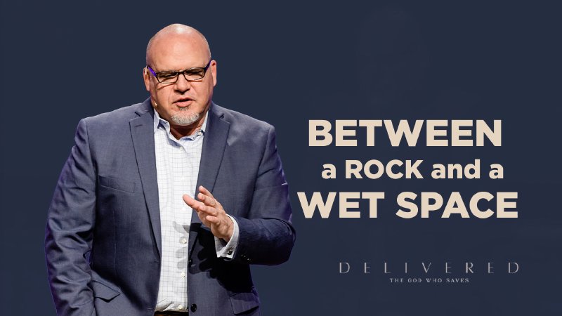 Between A Rock And A Wet Space | First Baptist Church Peachtree City - GA