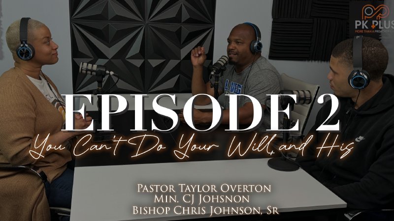 Episode 2: You Can't Do Your Will and His | Zion Christian Ministries, Murfreesboro Tennessee