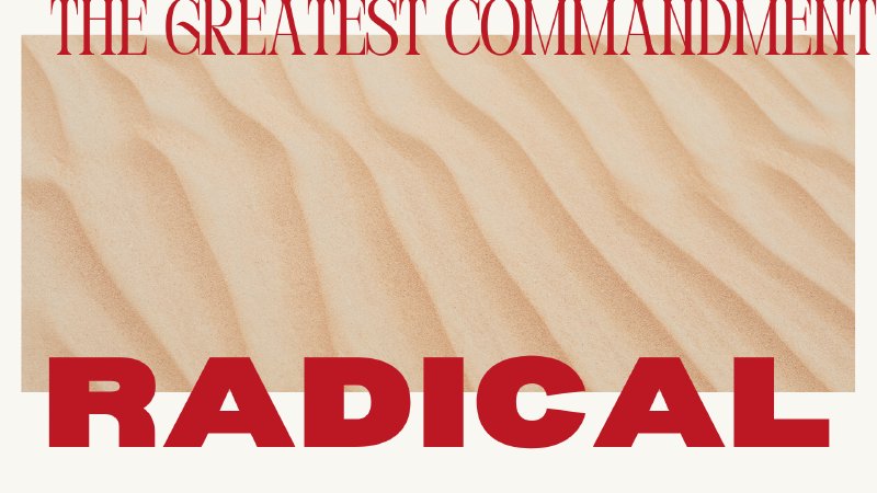The Greatest Commandment | K2 the Church