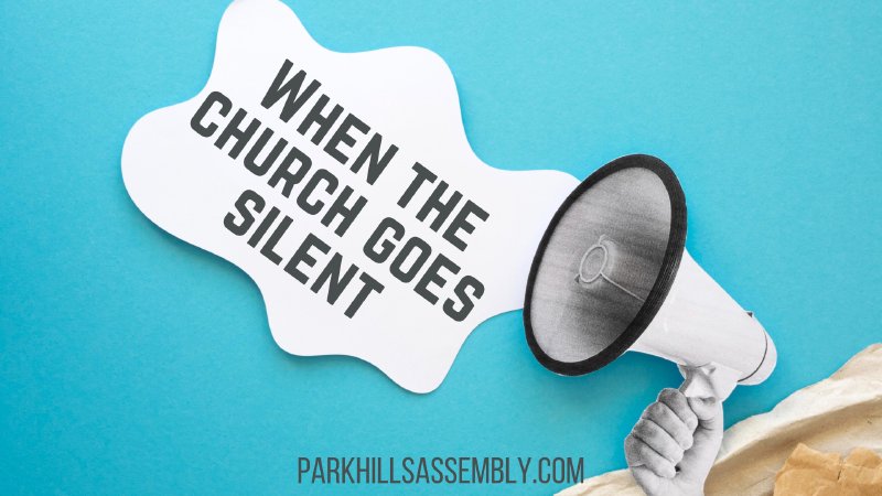 When The Church Goes Silent | Park Hills Assembly