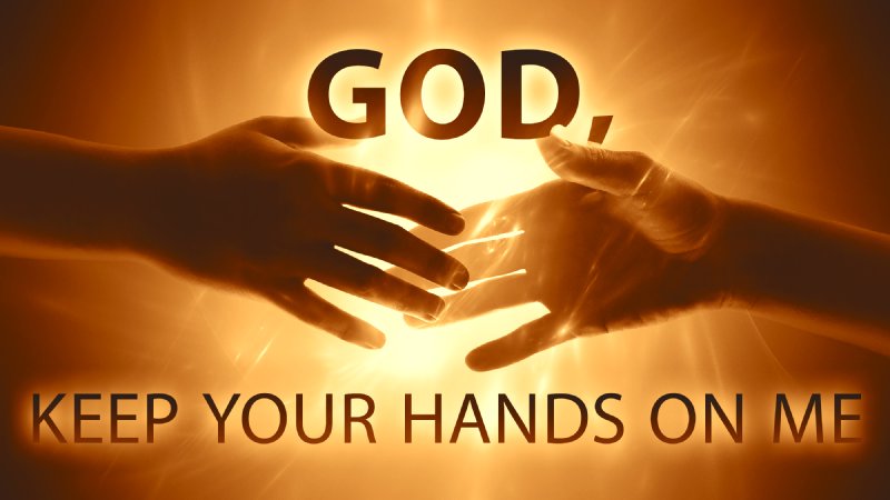 God, Keep Your Hands On Me | Western Avenue Baptist Church