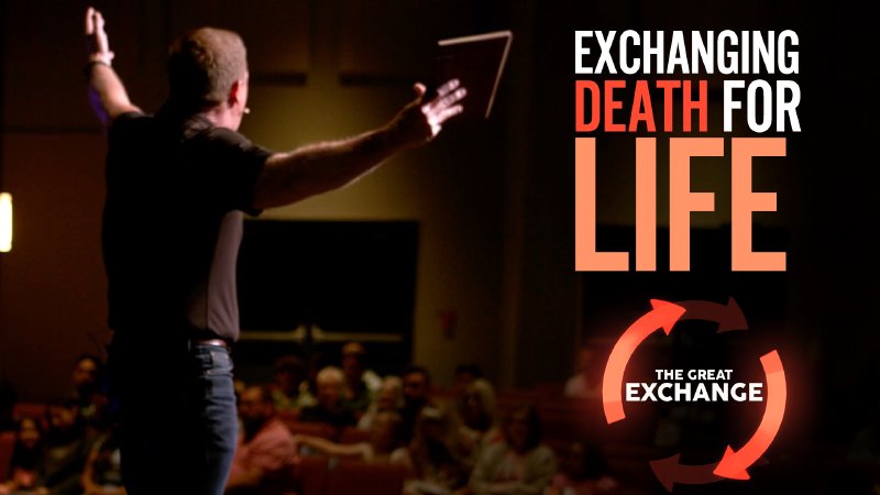 Exchanging Death For Life | Heritage Church