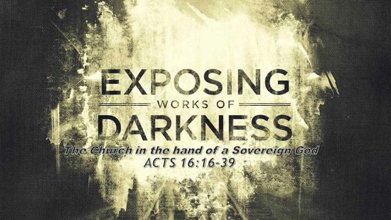 Exposing Works of Darkness | Cool Community Church