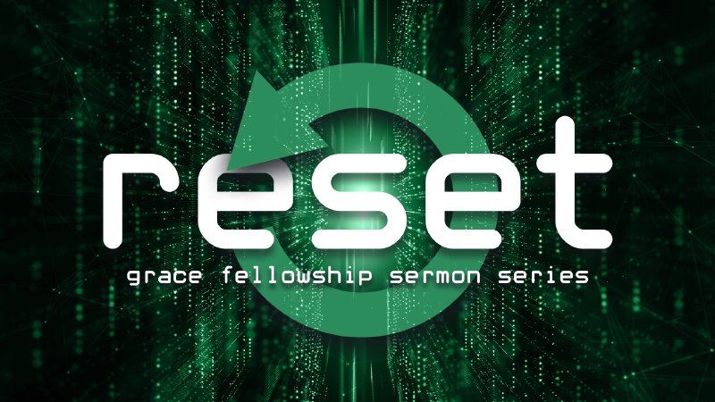 3 | Reset Your Priorities | Grace Fellowship Church