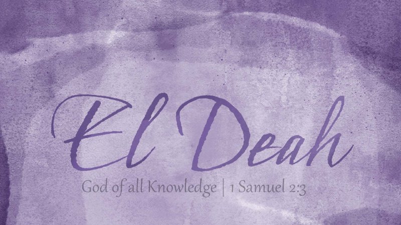 Day 5: El Deah, God of Knowledge | The Well Church in The City of New York