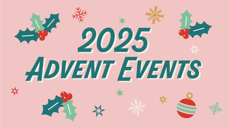 2025 Advent Events | University Methodist Church | San Antonio, TX