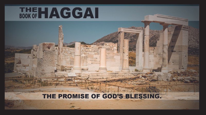 The Book Of Haggai, Part 4 - The Promise Of God's Blessing | Mt. Olivet ...