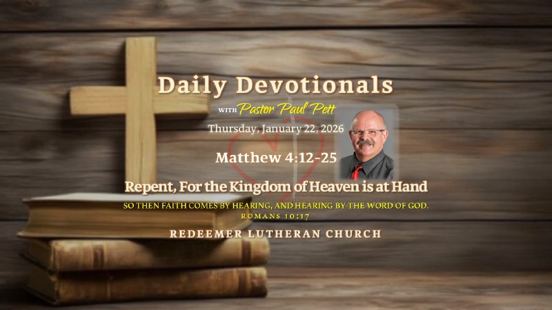 Thursday Devotional • Matthew 4:12-25 • The Kingdom of Heaven is at ...