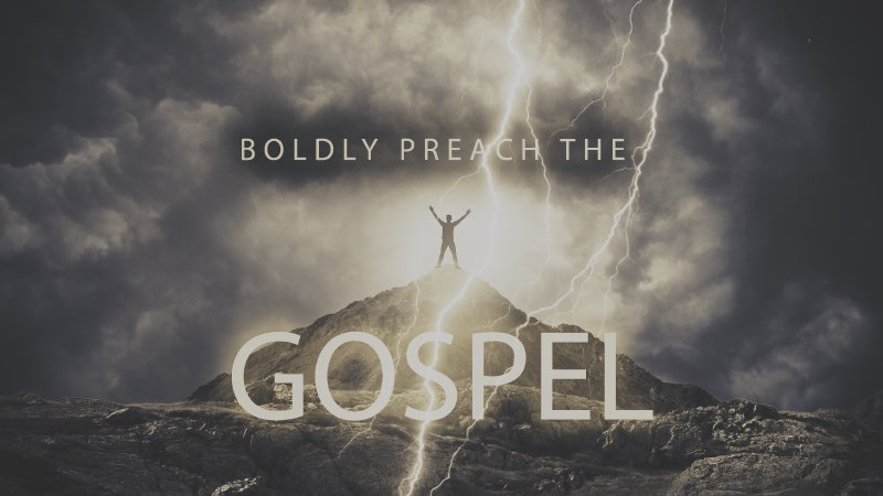 Boldly Preach the Gospel | Buckeye Christian Church