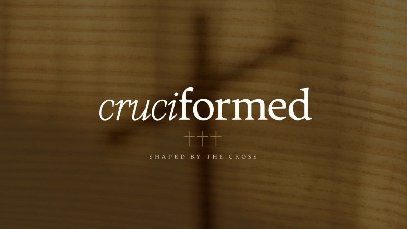 Cruciformed | Christ Community Church Columbus, GA