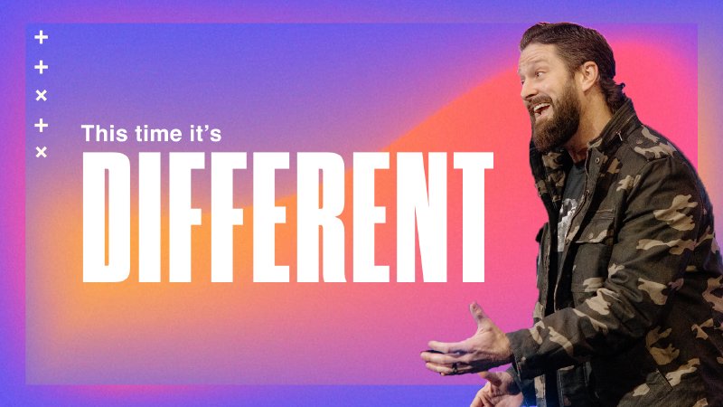 This Time Is Different | New Hope Church