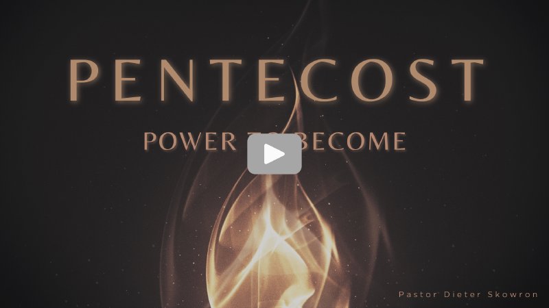 Pentecost - Power to Become | Abundant Life
