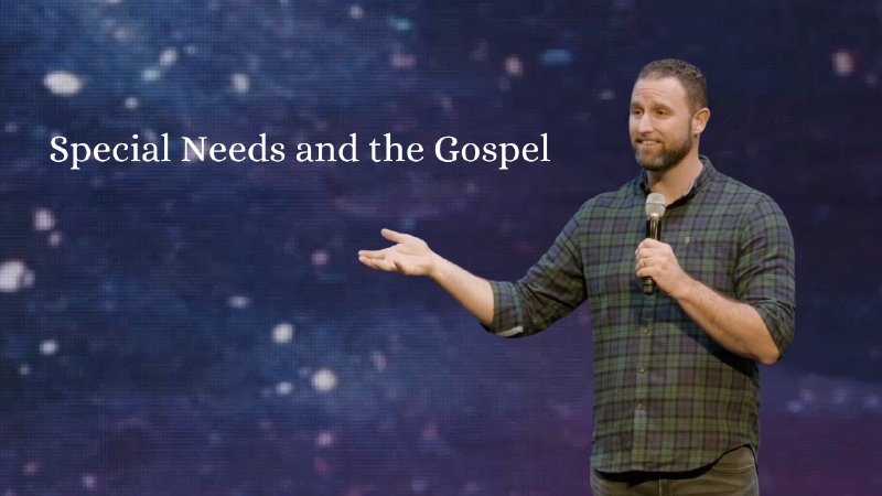 Paul Billings: Special Needs and the Gospel | Calvary San Diego