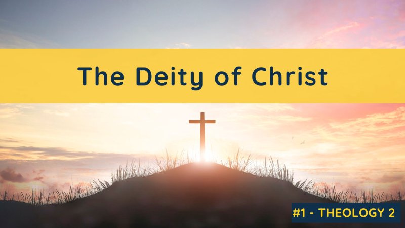 The Deity of Christ | Black Oak Heights Baptist Church