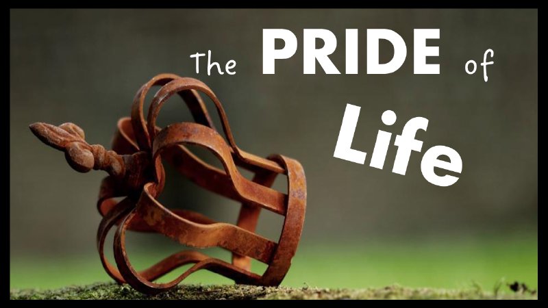 The Pride of Life | Cornerstone Family ChurchJ2eRB