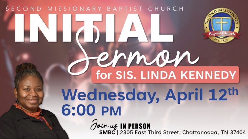 Initial Sermon For Sis. Linda Kennedy | Second Missionary Baptist Church