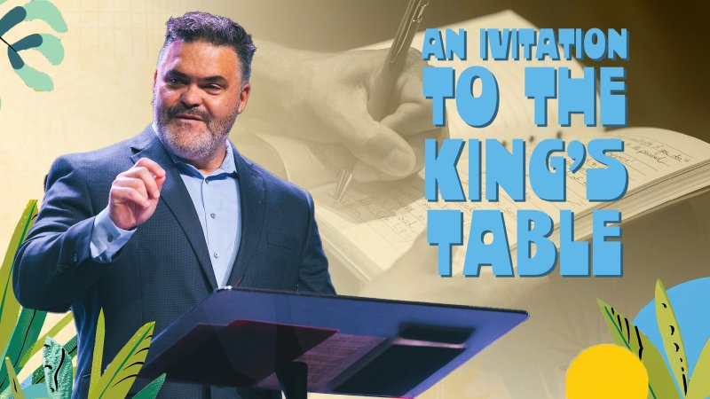 An Invitation to the King’s Table | Calvary Church of Naperville