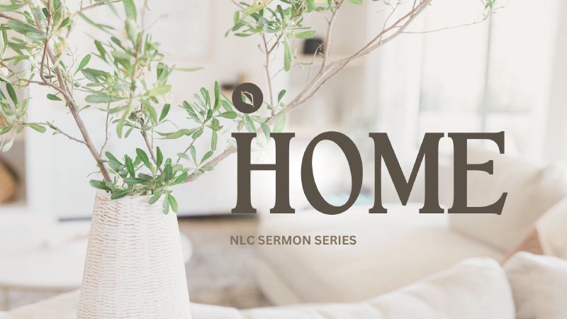 HOME: Part 1 - The Heart of The Home | New Life Church (San Francisco)